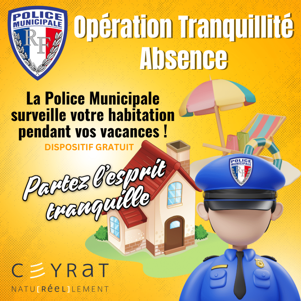Partez en vacances l’esprit tranquille avec l'Opération Tranquillité Absence – Ville de Ceyrat